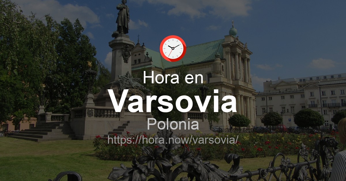 Hora actual en Varsovia, Polonia | Hora.now